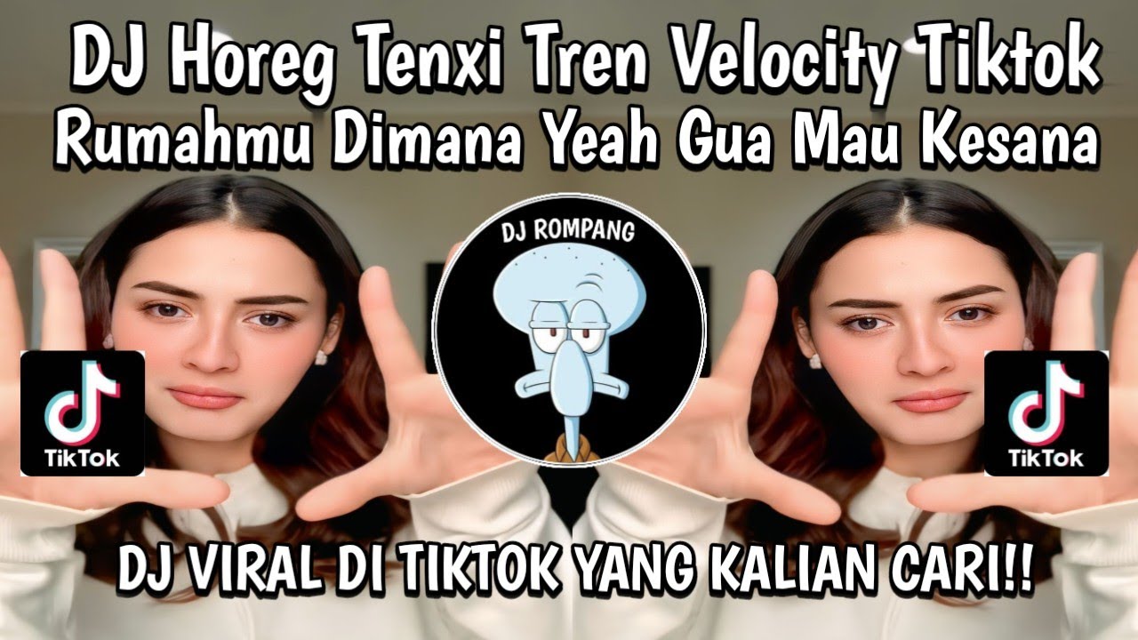 DJ RUMAHMU DIMANA YEAH GUA MAU KESANA AH DISANA ADA SIAPA - DJ HOREG ...