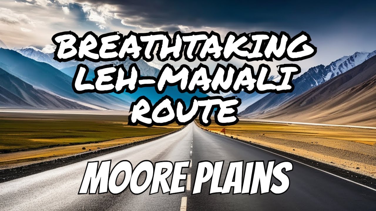 Moore Plains - Leh Manali Highway - 40 km straight road at an average ...