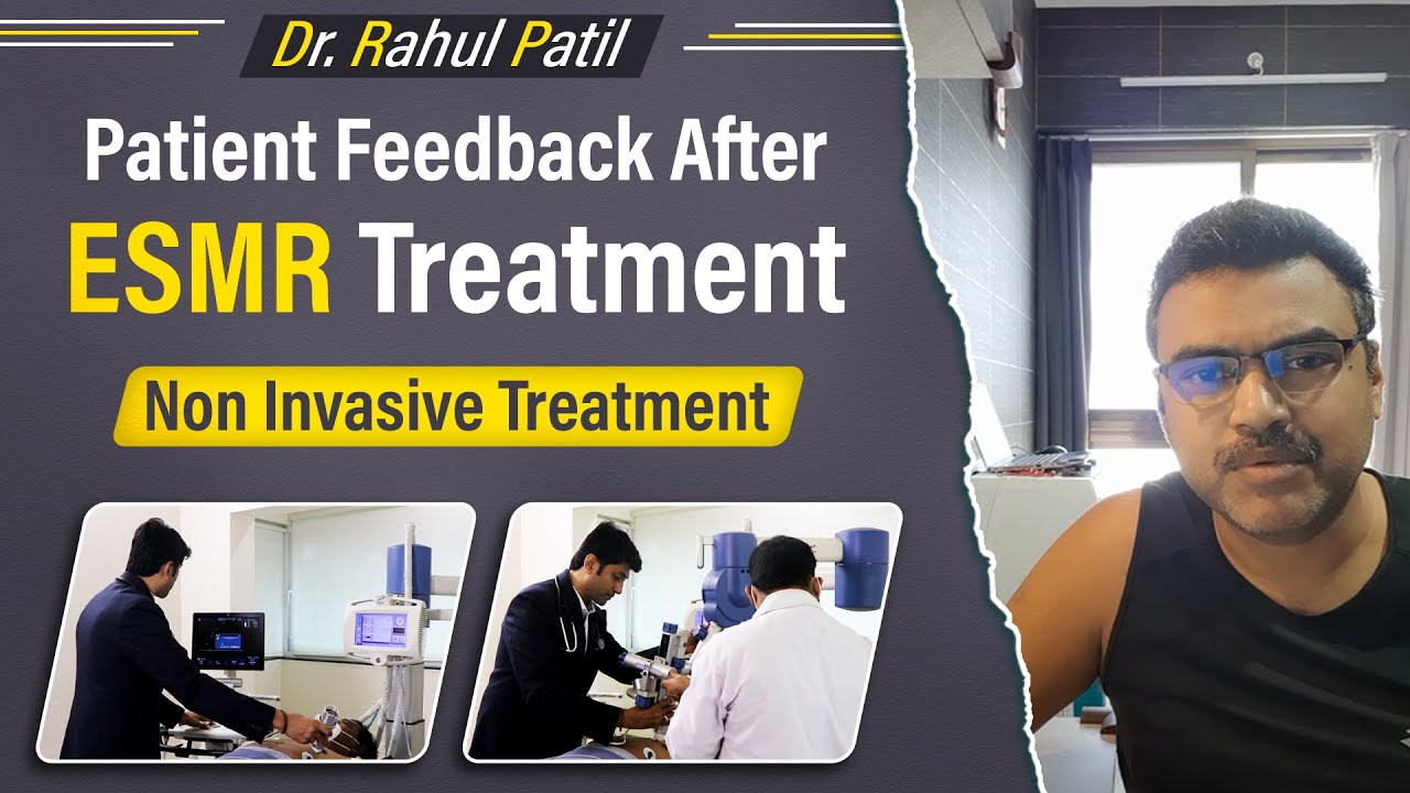 Patient Feedback After ESMR Treatment | Non Invasive Treatment | Dr ...