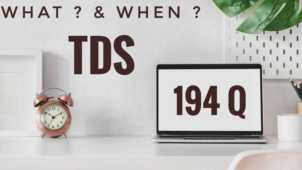 TDS New Section 194 Q - From 1st July , 2021 - Income Tax - In தமிழ் ...