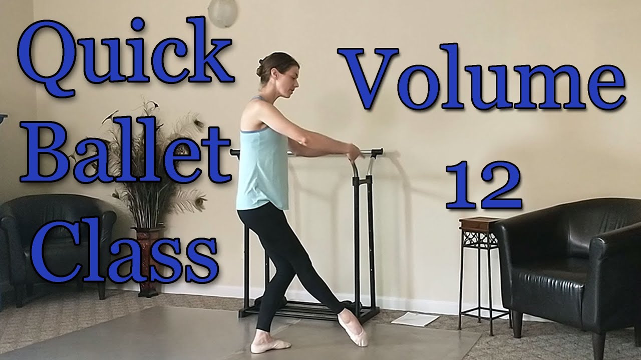 Ballet Barre - Volume 12 - Intermediate Ballet Barre Exercise that You Can Do Anywhere! Quick 15 ...