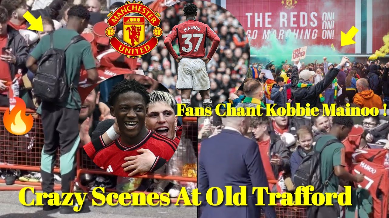 Cràzy Scenes!🔥United fans Chant kobbie Mainoo Outside Old trafford ...