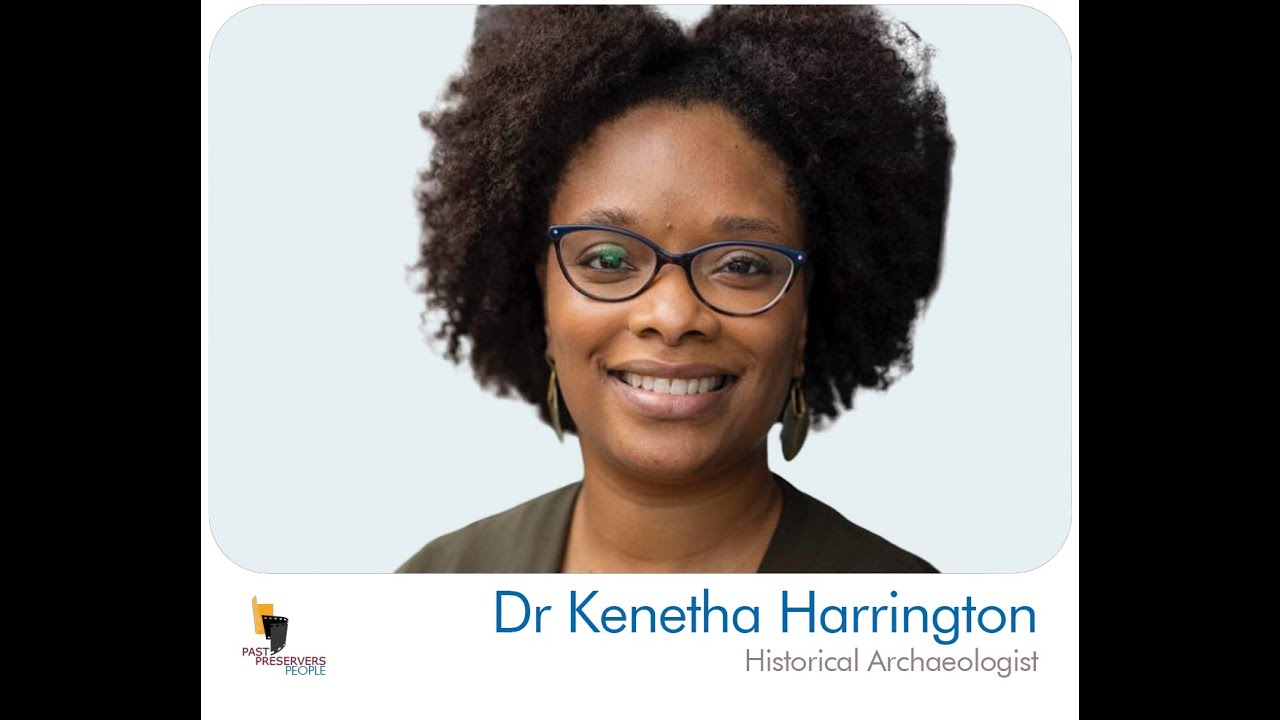 Dr Kenetha Harrington, Historical Archaeologist - YouTube