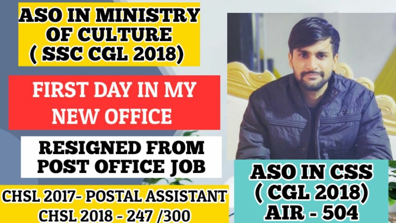 FIRST DAY IN MY NEW OFFICE ( MINISTRY OF CULTURE - ASO IN CSS) CGL 2018 ...