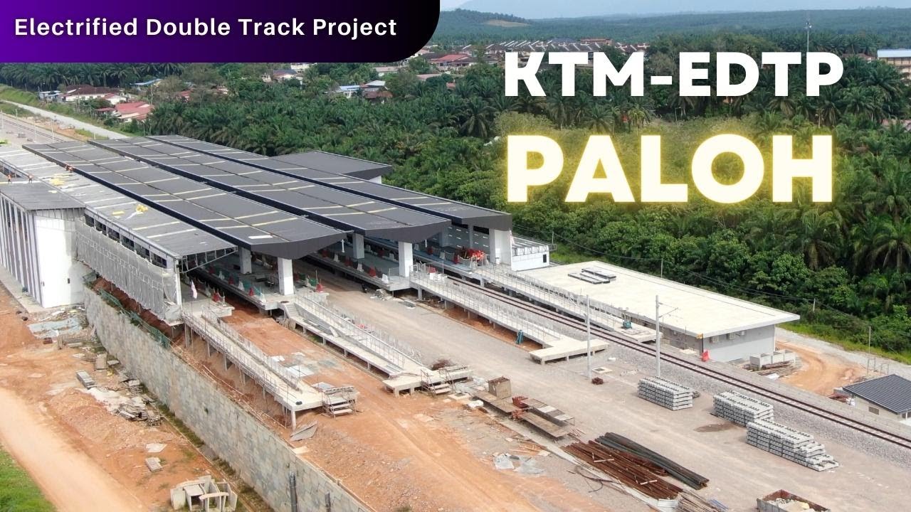 KTM-EDTP Paloh Station - Electrified Double Track Project (Dec 2021 ...