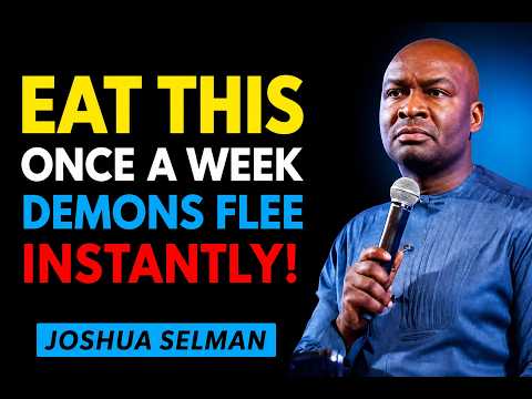 Eat This Once a Week  Witchcraft Ends, Poverty Breaks & Evil Spirits Die In Joshua Selman Motivation