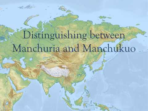Distinguishing Between Manchuria and Manchukuo - YouTube