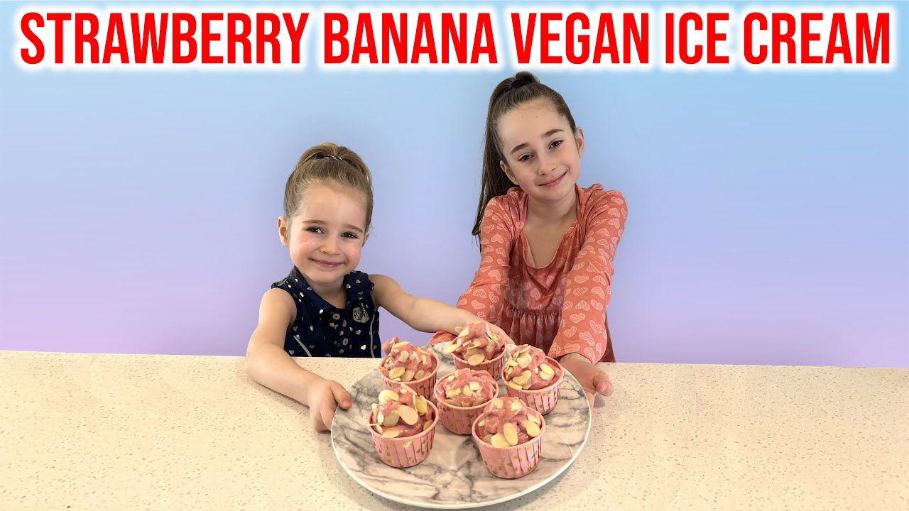Leina and Lina make Healthy Strawberry Banana Vegan Ice Cream | Only 4 ...