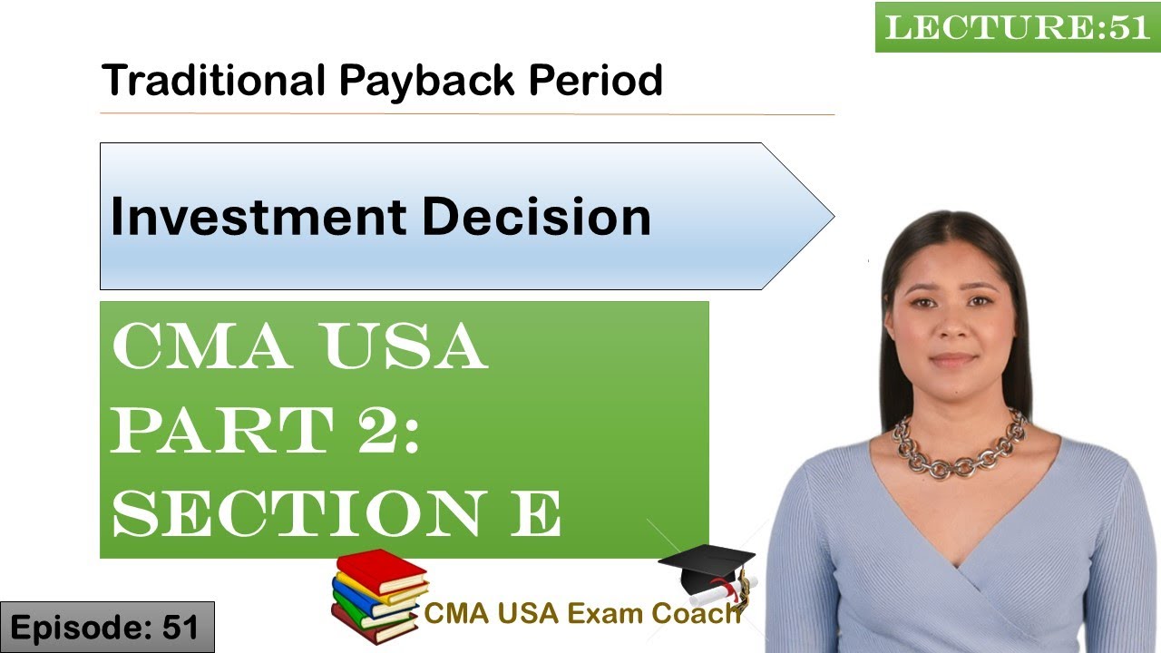 Traditional Payback Period | Investment Decision | Part 2 | Section E ...