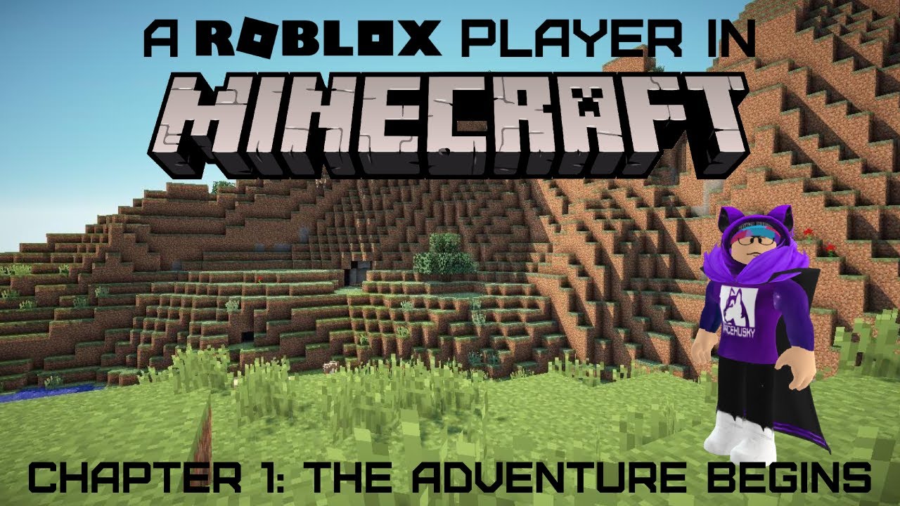 A Roblox Player In Minecraft: Chapter 1: The Adventure Begins - YouTube
