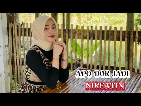 APO DOK JADI - อาปอโดะยาดี  NIKFATIN (official music video)