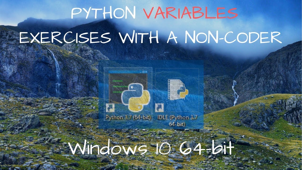 Python Variable Exercises With A Noncoder Windows 10 64 Bit Youtube 5850