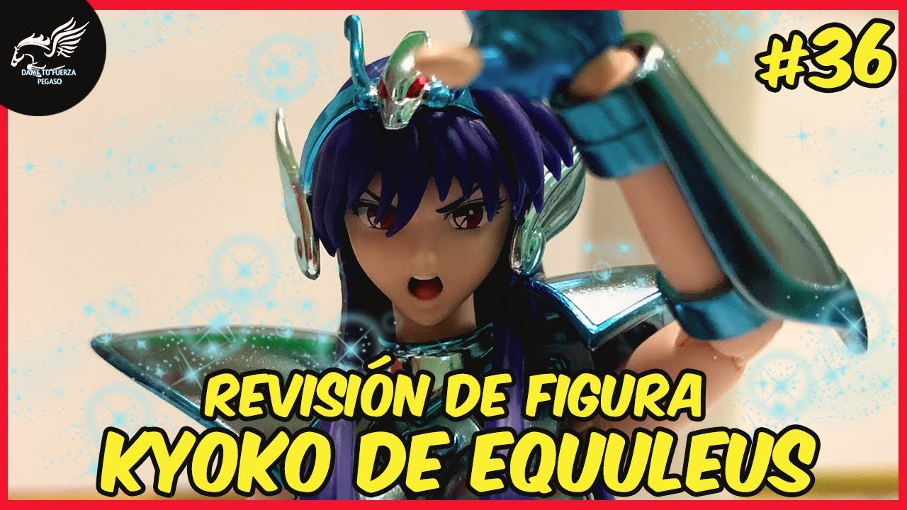 🐴 Revisión #36 : KYOKO de equuleus [ myth cloth clásico] 🐴 - YouTube
