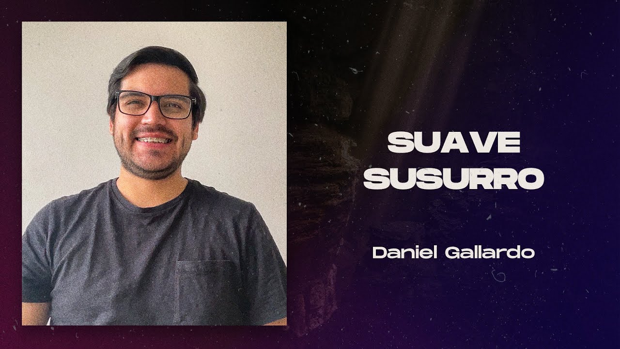 Suave susurro | Daniel Gallardo | Comunidad RED - YouTube
