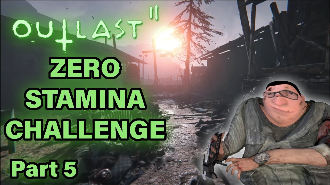 I Beat Outlast 2 While Asthmatic (Zero Stamina Challenge Part 5 Finale ...