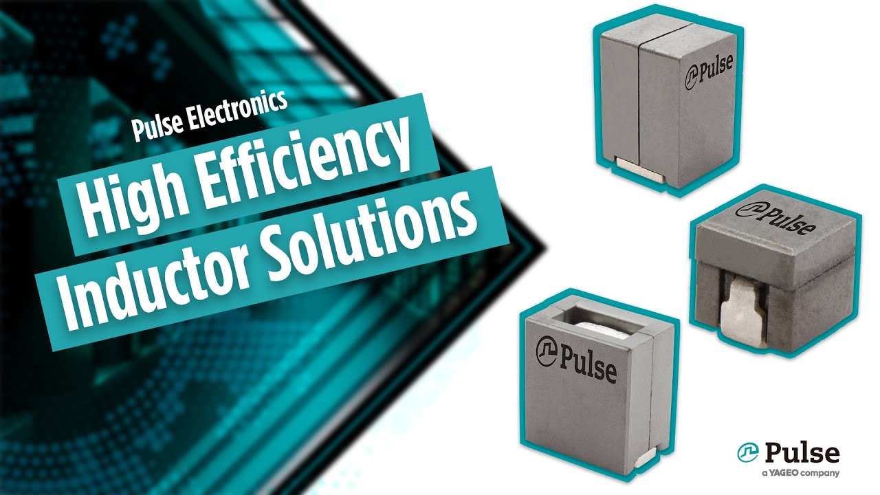 Pulse Electronics High Efficiency Inductor Solutions Help Reduce ...