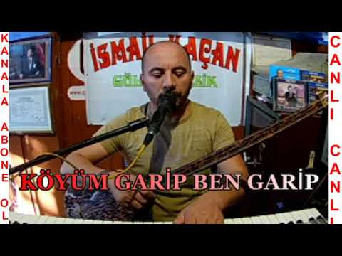 KÖYÜM GARİP BEN GARİP
