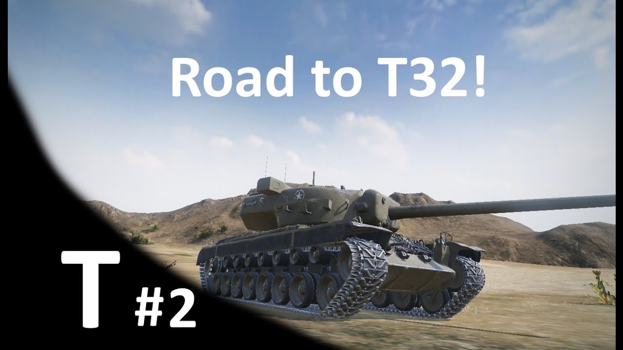 World of Tanks Road to T32 #2 - YouTube