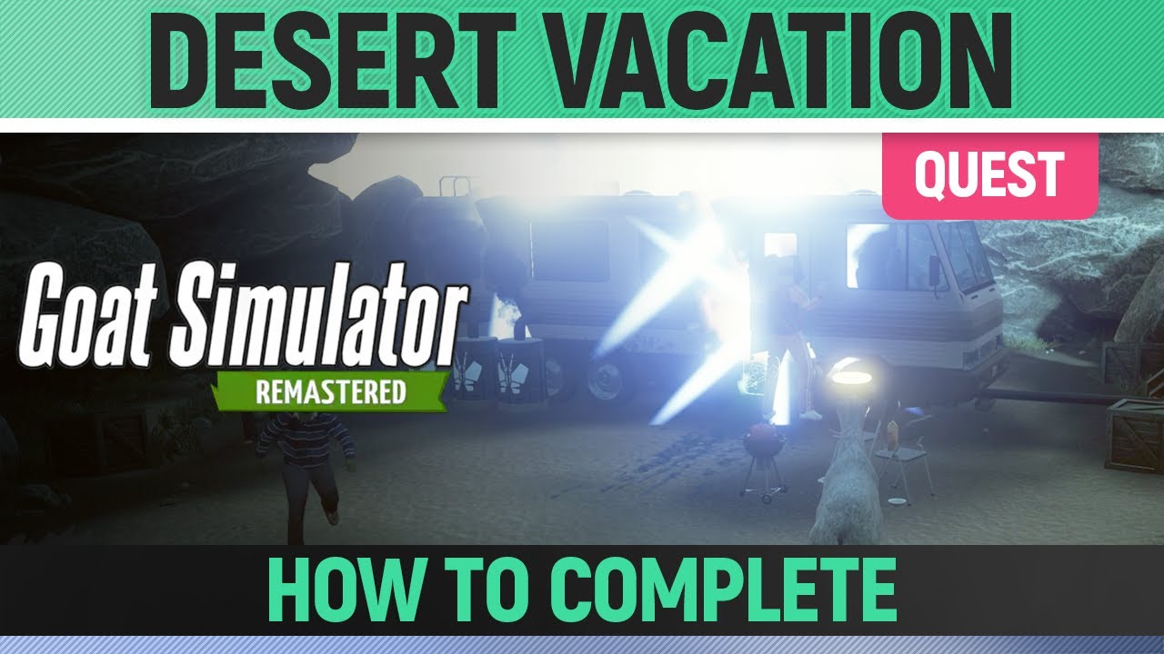 Goat Simulator Remastered - Quest - Desert Vacation - YouTube