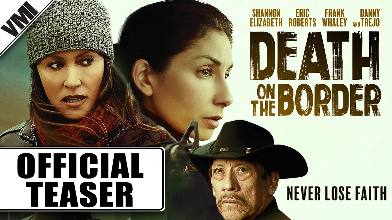 Death on the Border (2023) - Official Teaser Trailer | VMI Worldwide - YouTube