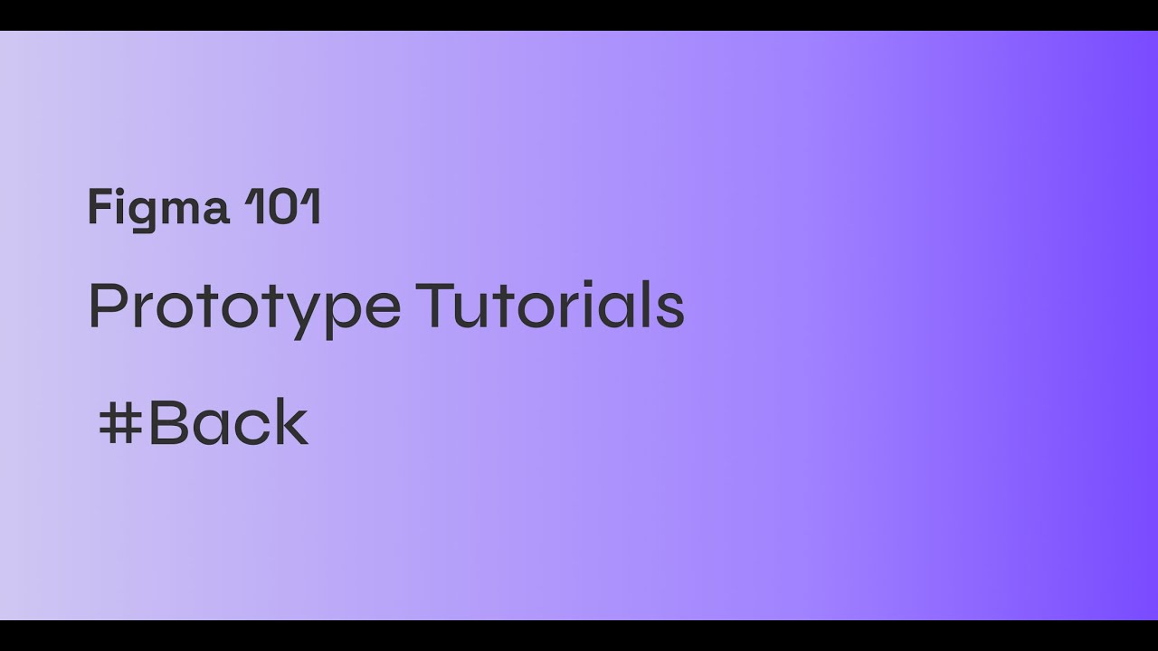 #figma Prototype 101: Back Interaction! - YouTube