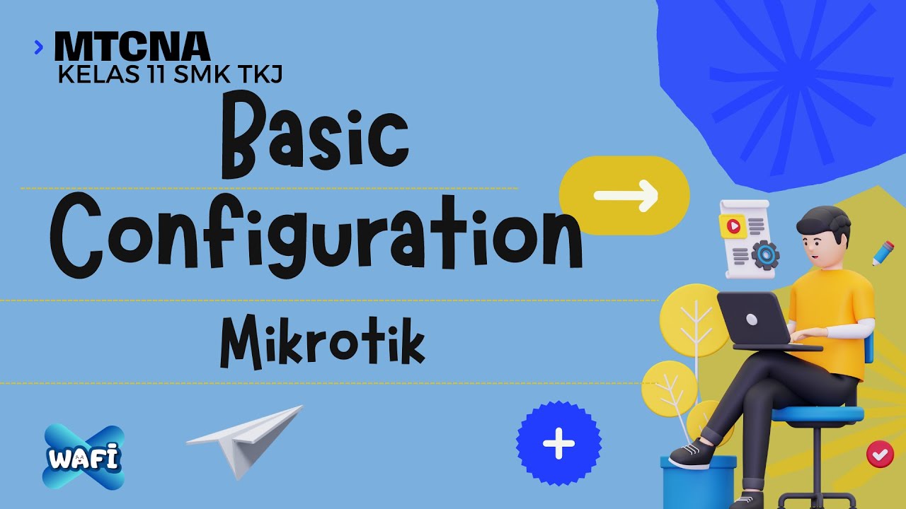 Materi Mikrotik Basic Configuration || MTCNA - YouTube