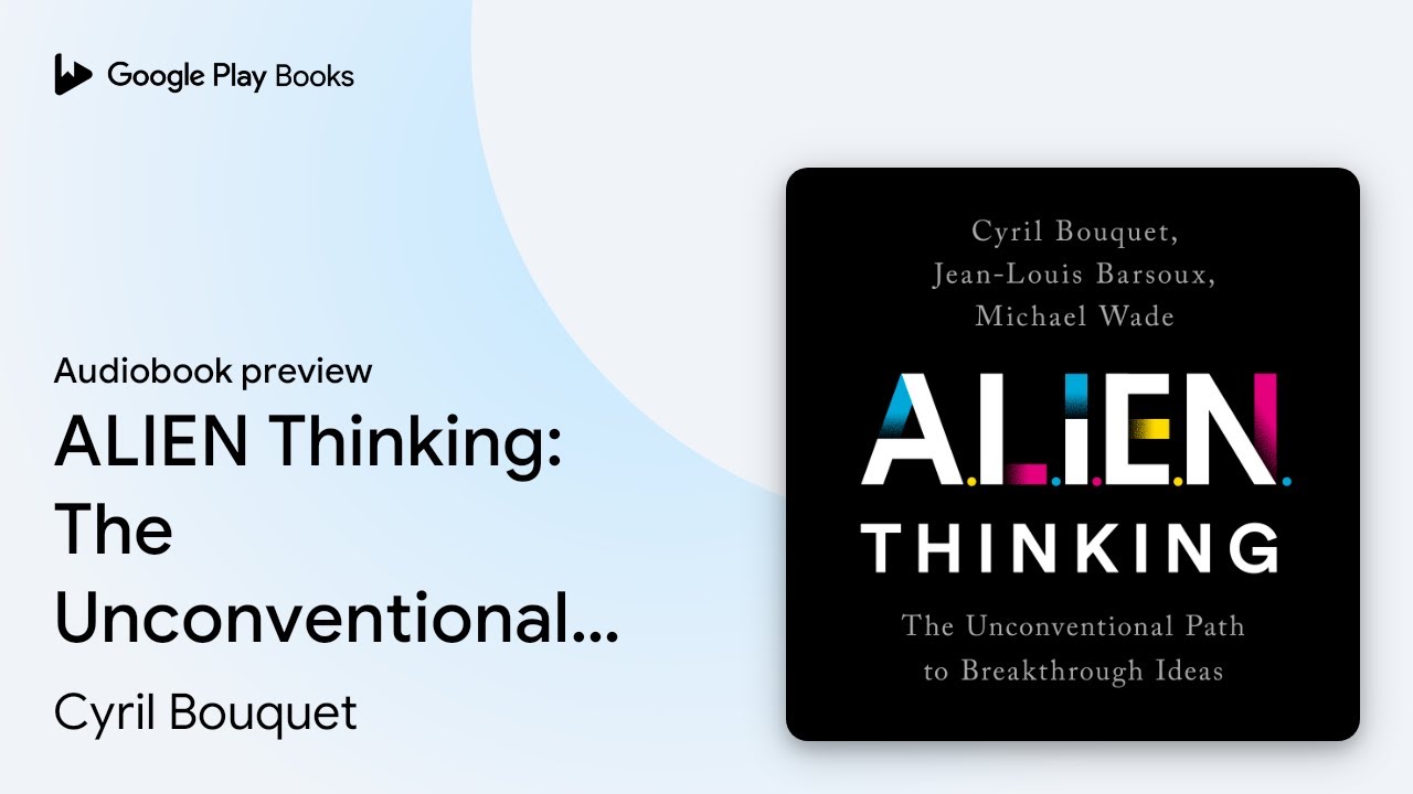 ALIEN Thinking: The Unconventional Path to… by Cyril Bouquet ...