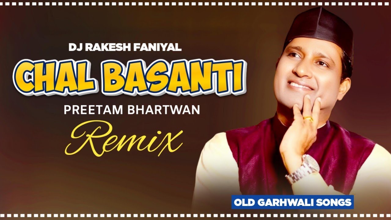 Chal Basanti (Remix Version) | Preetam Bhartwan Old Song | DJ RAKESH ...
