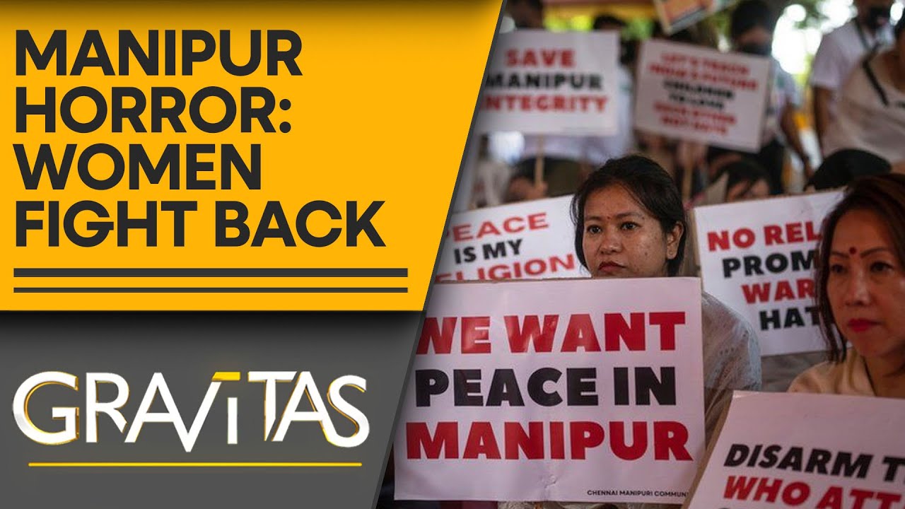 Gravitas | Manipur Horror: Shocking new details emerge | Protests erupt ...