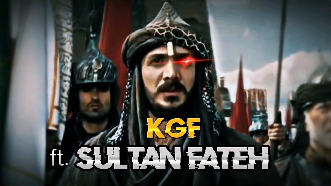 Sultan Muhammed Fateh The great | ft. KGF #muslimempire #muslimwarriors ...