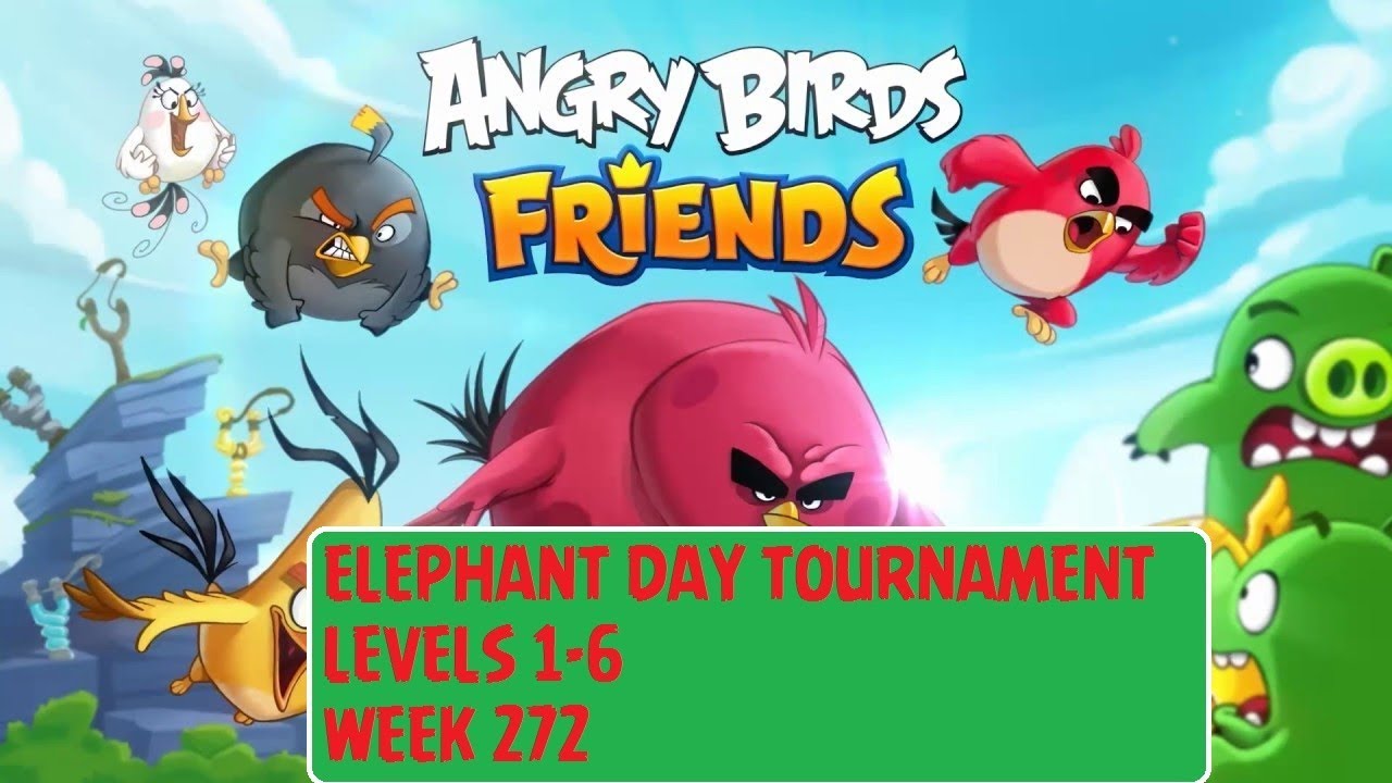 Angry Birds Friends All Levels 1-6 Elephant Day Tournament Week 272 ...