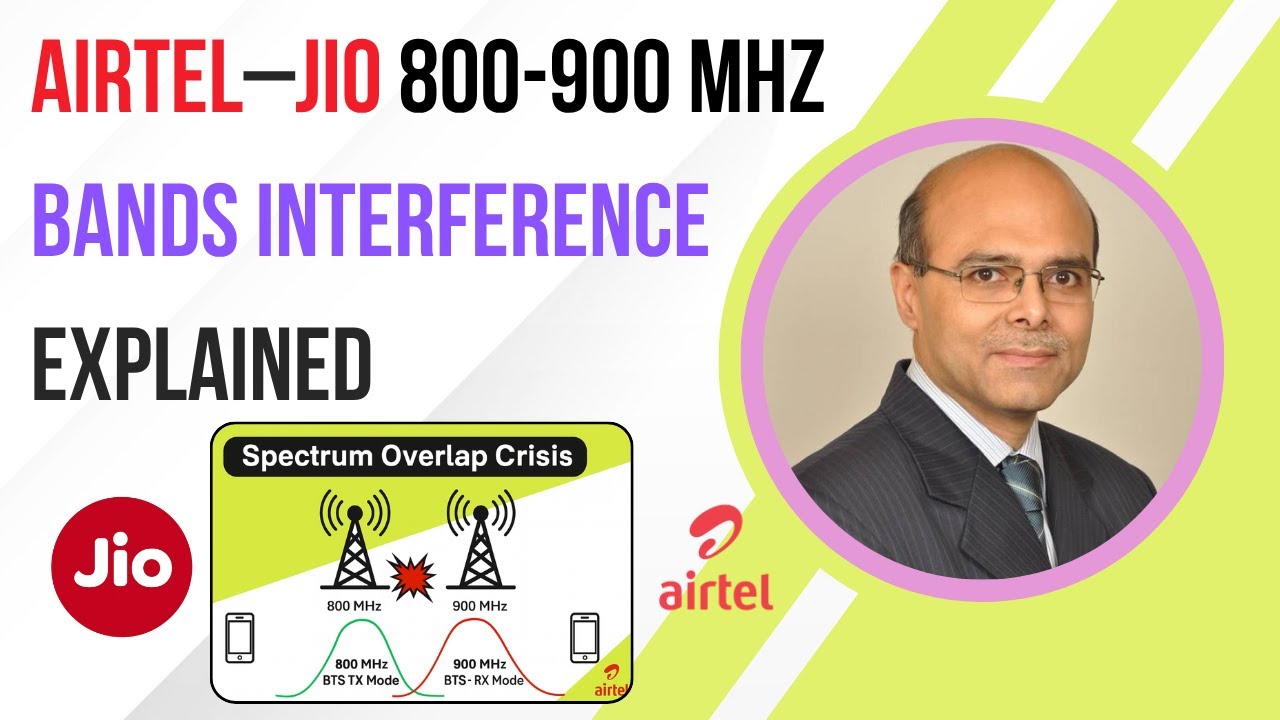 800–900 MHz Spectrum Clash: Airtel–Jio Interference Explained in Detail ...