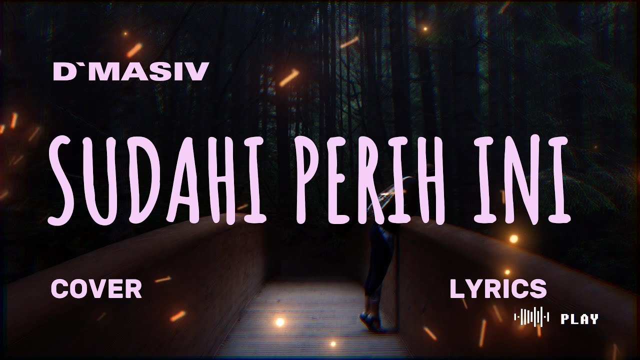 D`MASIV – SUDAHI PERIH INI (Cover & Lyric) – COVER BY MEILISA - YouTube