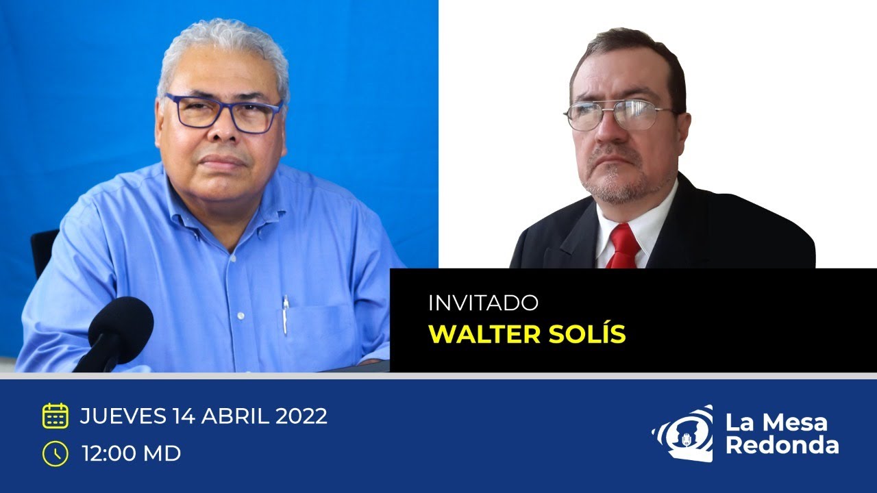 #LaMesaRedonda | Invitado Walter Solís - YouTube