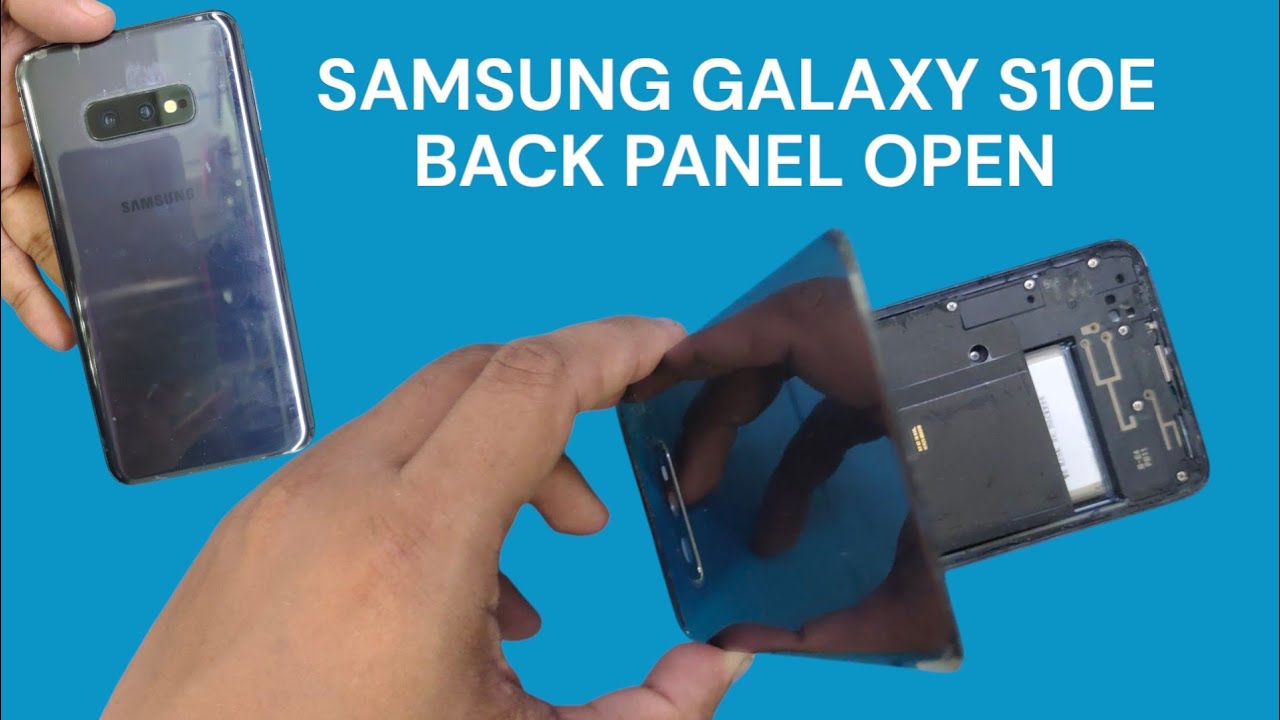 Samsung galaxy S10E back panel open | how to open samsung s10 - YouTube