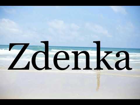 How To Pronounce Zdenka🌈🌈🌈🌈🌈🌈Pronunciation Of Zdenka - YouTube