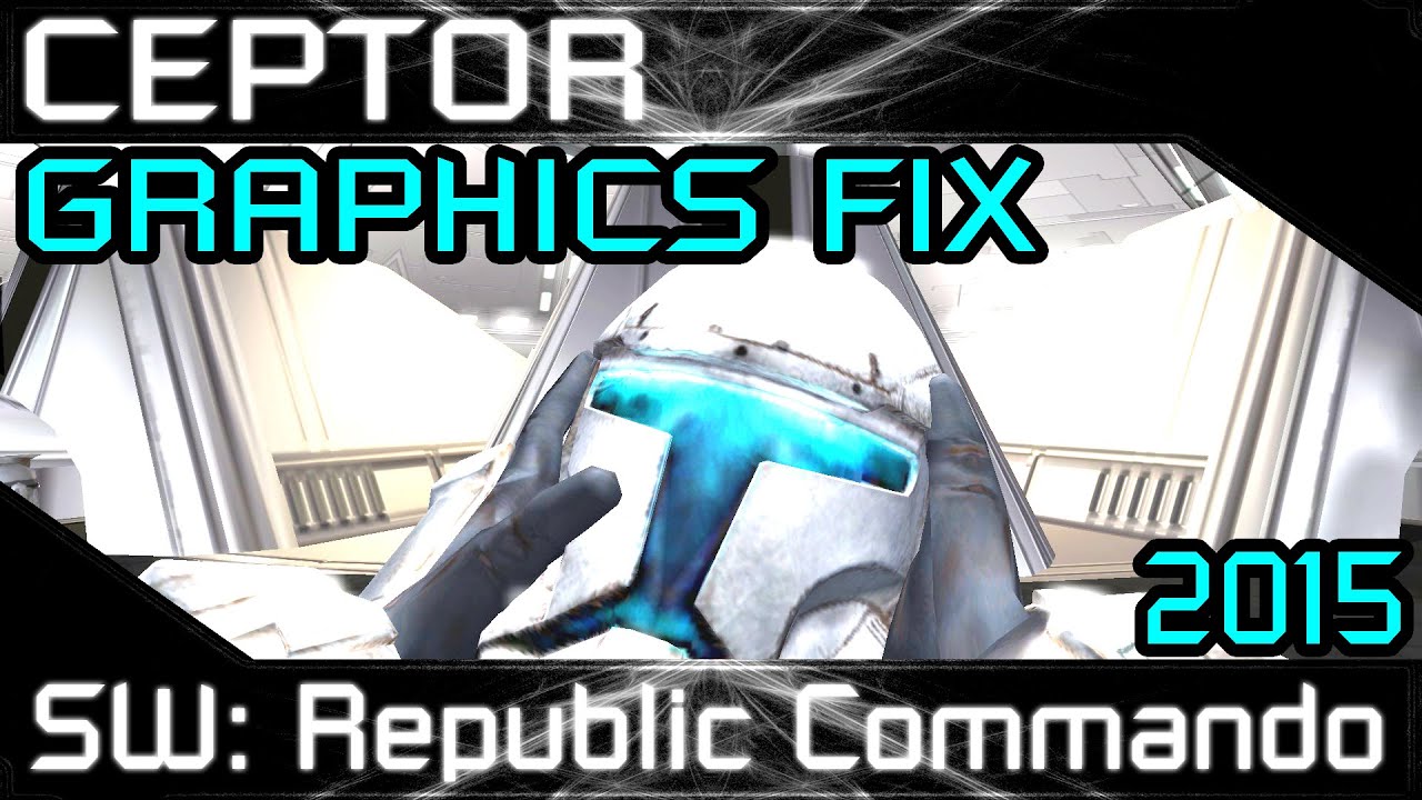 Star Wars: Republic Commando - [UPDATED 11/1/15] Shader Fix & 1080p ...