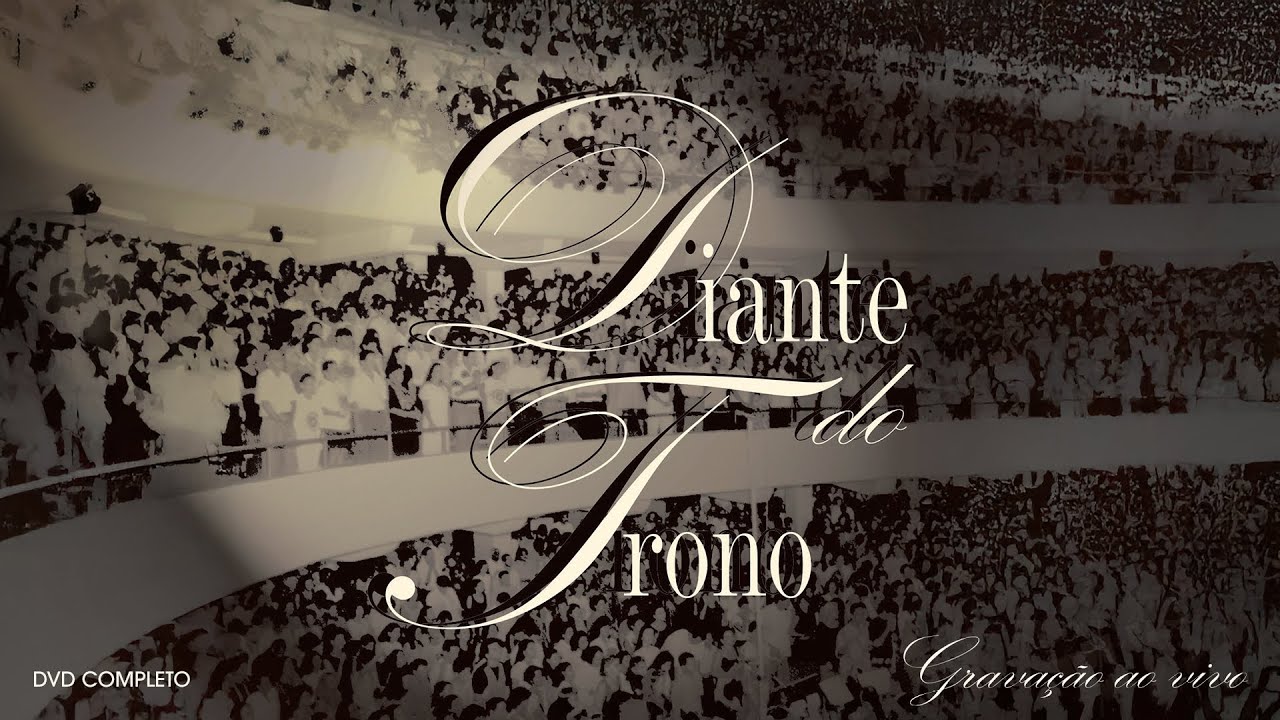 Diante do Trono | Diante do Trono (DVD 1 Completo) - YouTube