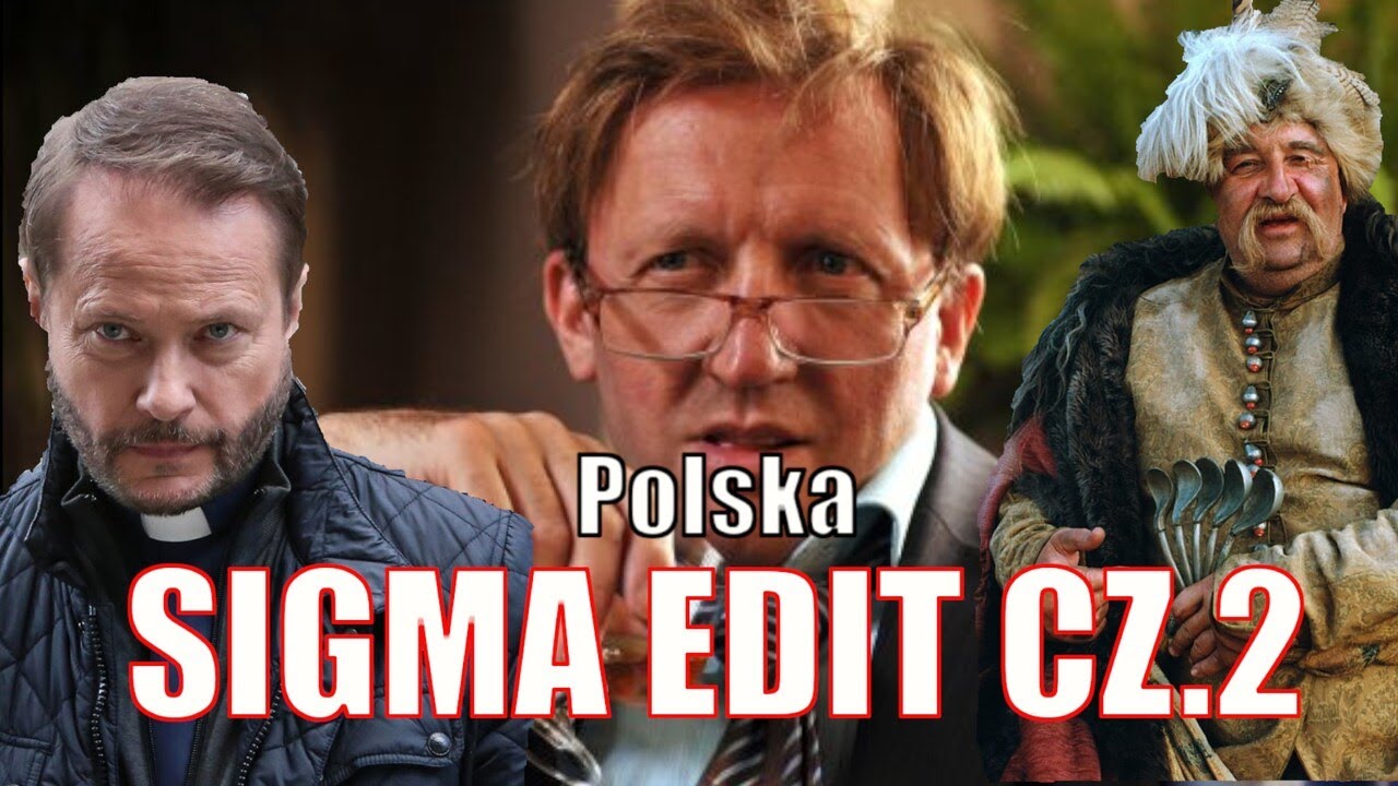 POLSKA SIGMA EDIT CZ.2 - YouTube