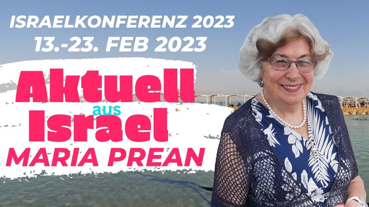 Maria L. Prean Teil 1 - Aktuelle Botschaft von der Israelkonferenz 2023 ...