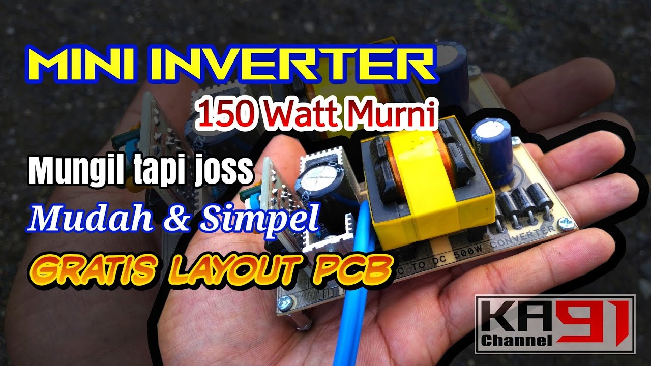 POWERFULL !!! Membuat Mini Inverter 150 Watt Murni | Gratis PCB Layout ...