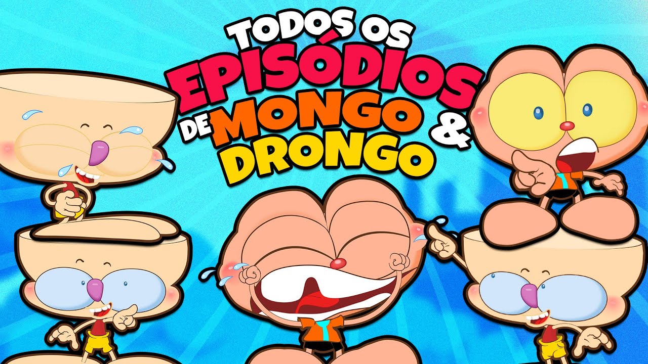TODOS os EPISÓDIOS de MONGO E DRONGO sendo MONGO E DRONGO! - YouTube