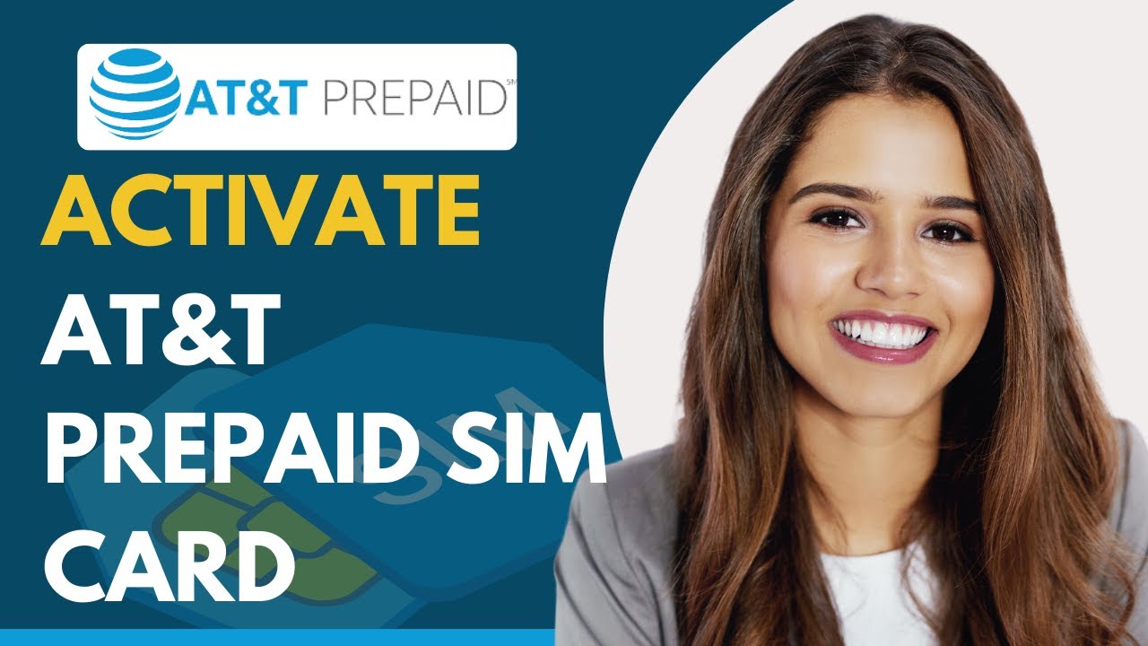 HOW TO ACTIVATE AT&T PREPAID SIM CARD – STEP-BY-STEP GUIDE (2025 ...