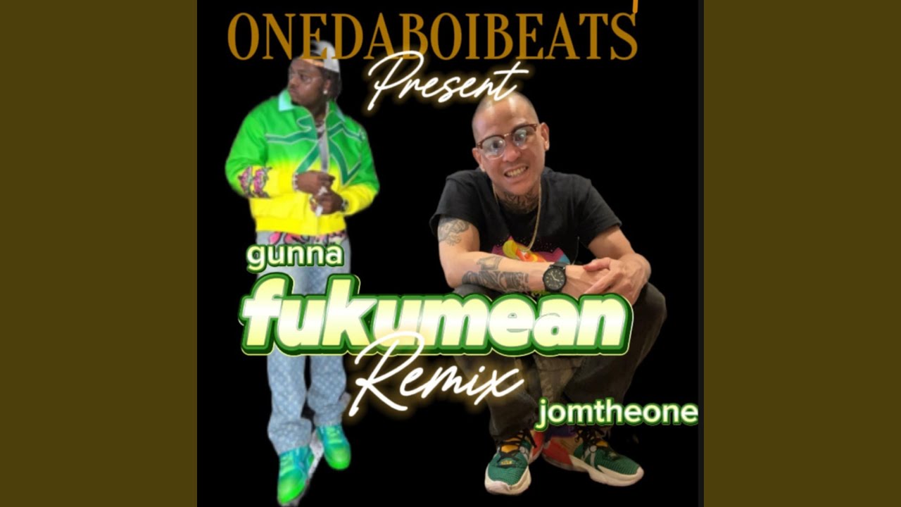 fukumean (feat. Gunna) (Remix) - YouTube