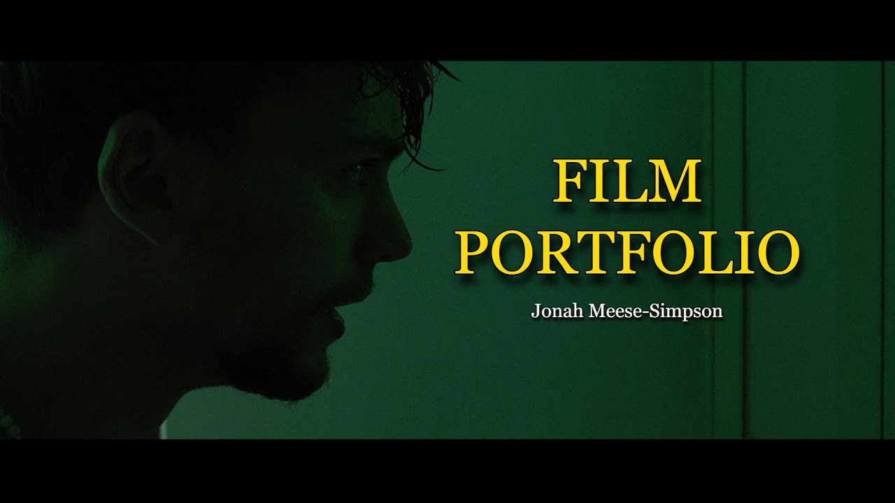 Film Digital Portfolio | Jonah Meese-Simpson [4K] - YouTube