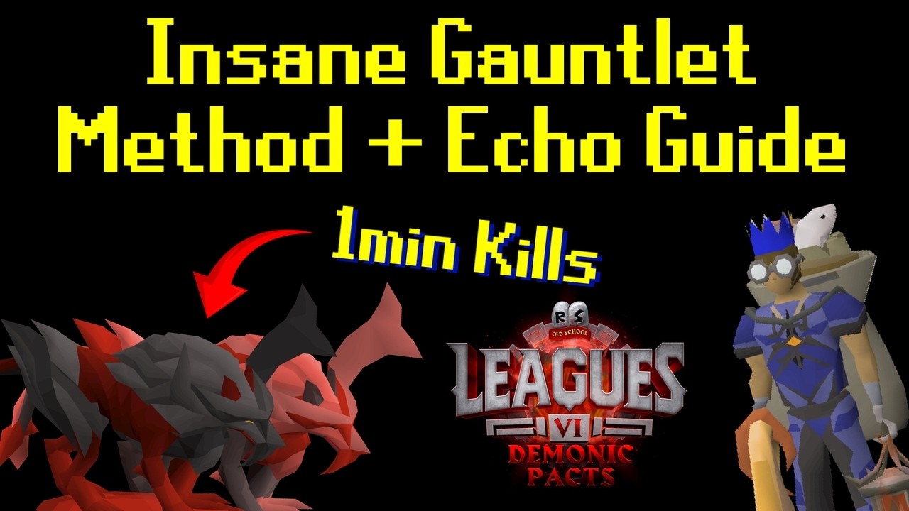 Insane Gauntlet Method + Echo Hunllef Guide (All Tasks in 1-2 Hours ...