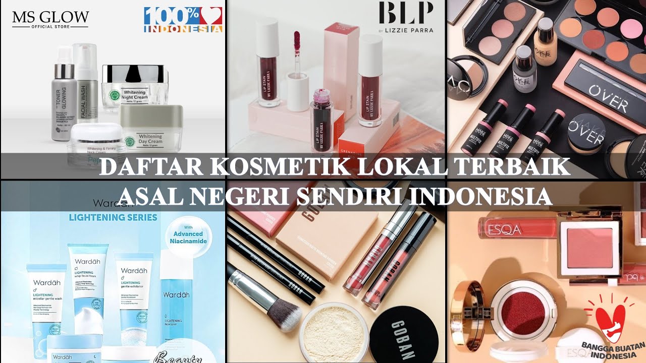 DAFTAR KOSMETIK LOKAL TERBAIK ASAL INDONESIA SAMPAI SAAT INI - YouTube