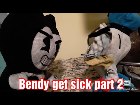 Bendy get sick part 2 - YouTube