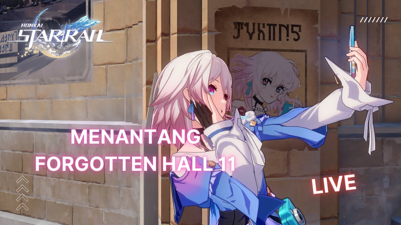 LIVE 🔴Membuat 2 Party untuk Forgotten Hall | Star Rail - YouTube
