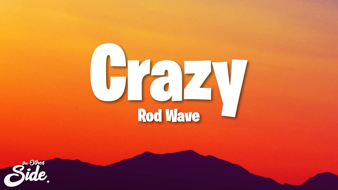 Rod Wave - Crazy - YouTube